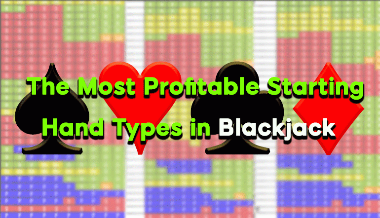 The Best 5 Starting Hand Types in Blackjack